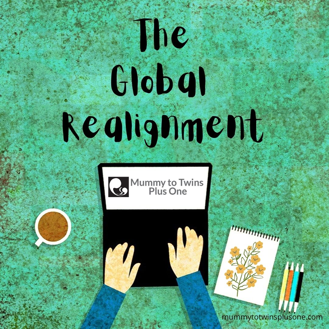 The Global Realignment – Mummy To Twins Plus One